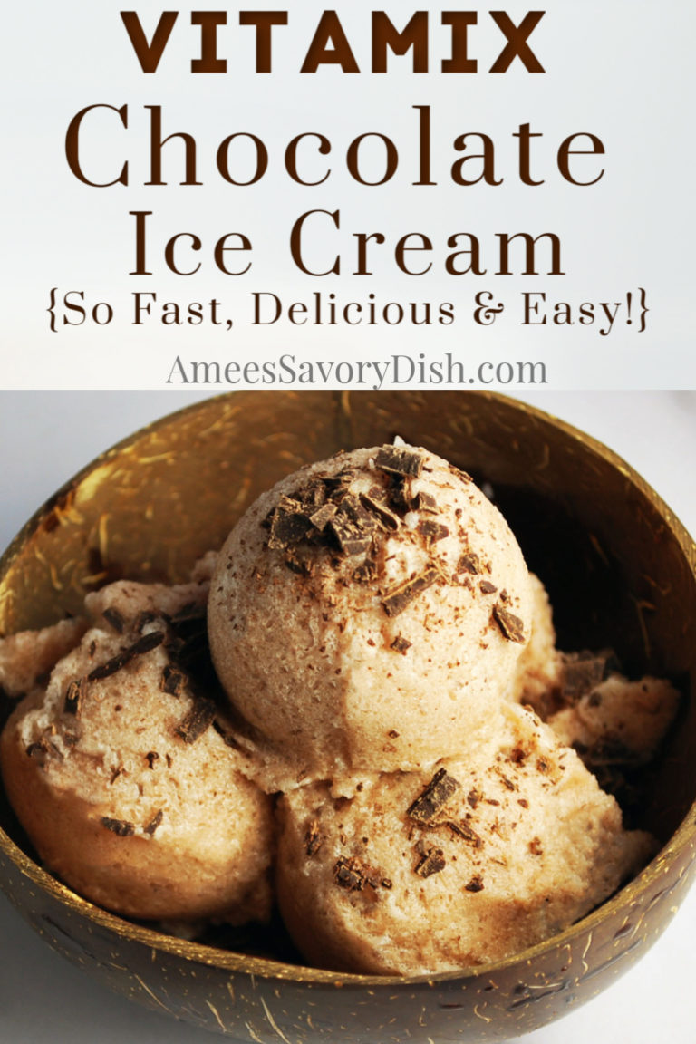 Vitamix Chocolate Ice Cream recipe- Amee's Savory Dish